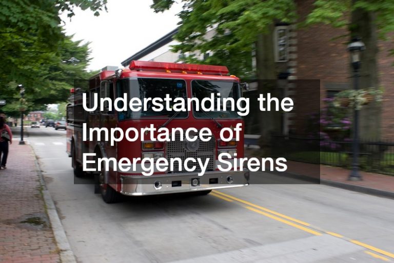 Understanding the Importance of Emergency Sirens - Untraditional Media